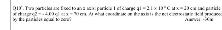 Solved Q10". ﻿Two particles are fixed to an x ﻿axis: | Chegg.com