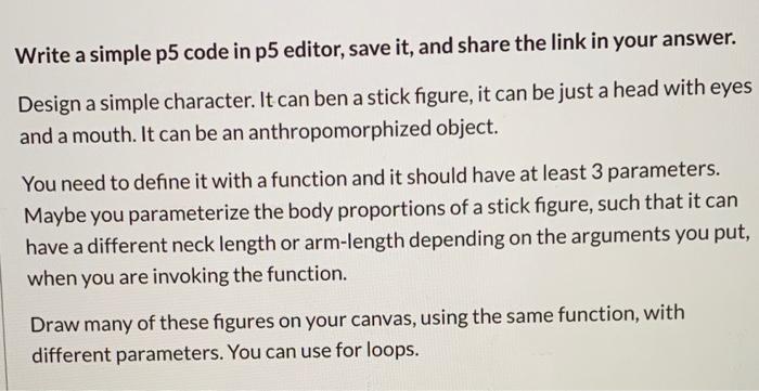 Solved Write a simple p5 code in p5 editor, save it, and | Chegg.com