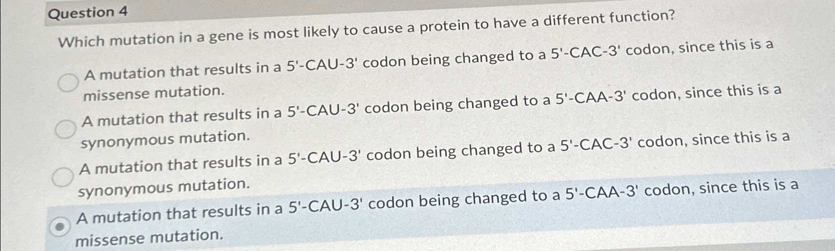 Solved Question 4Which mutation in a gene is most likely to | Chegg.com