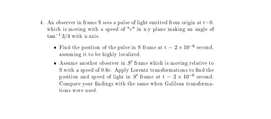 Solved 4. An observer in frame S sees a pulse of light | Chegg.com