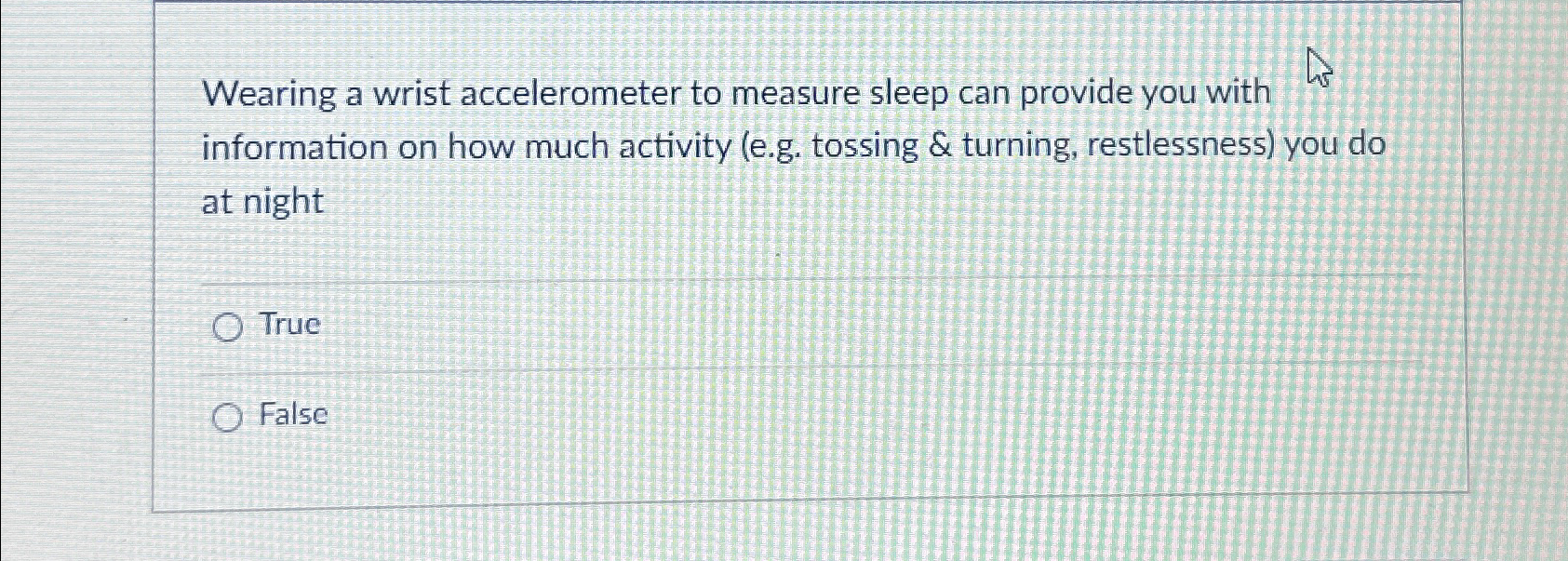 Solved Wearing A Wrist Accelerometer To Measure Sleep Can