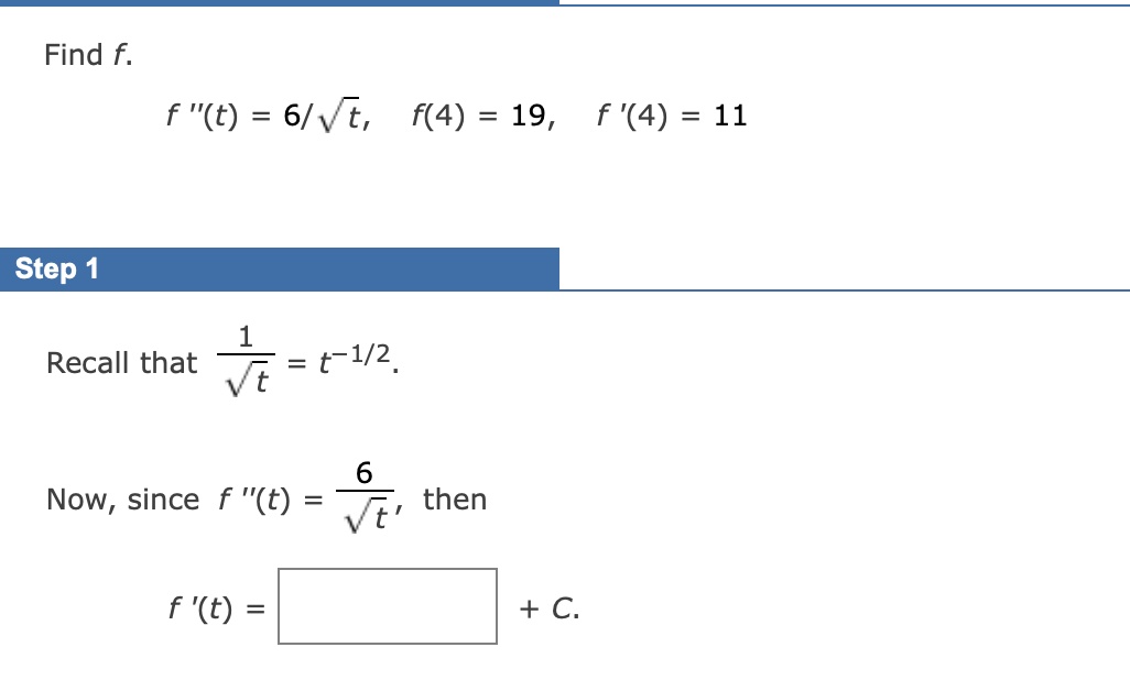 Solved Find f.f''(t)=6t2,f(4)=19,f'(4)=11Step 1Recall that | Chegg.com
