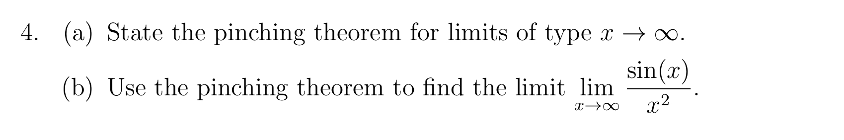 Solved (a) ﻿State the pinching theorem for limits of type | Chegg.com
