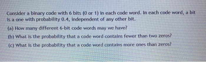 Solved Consider a binary code with 6 bits (0 or 1) in each | Chegg.com
