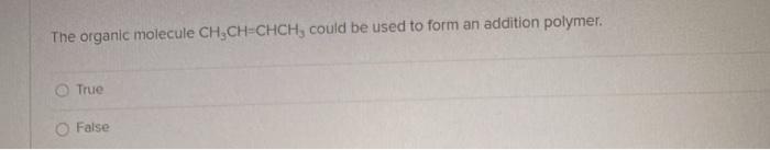 Solved The organic molecule CH-CH=CHCH, could be used to | Chegg.com