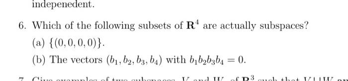 Solved 6. Which of the following subsets of R4 are actually | Chegg.com