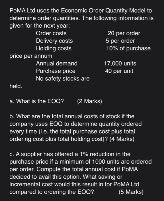 Solved POMA Ltd uses the Economic Order Quantity Model to | Chegg.com