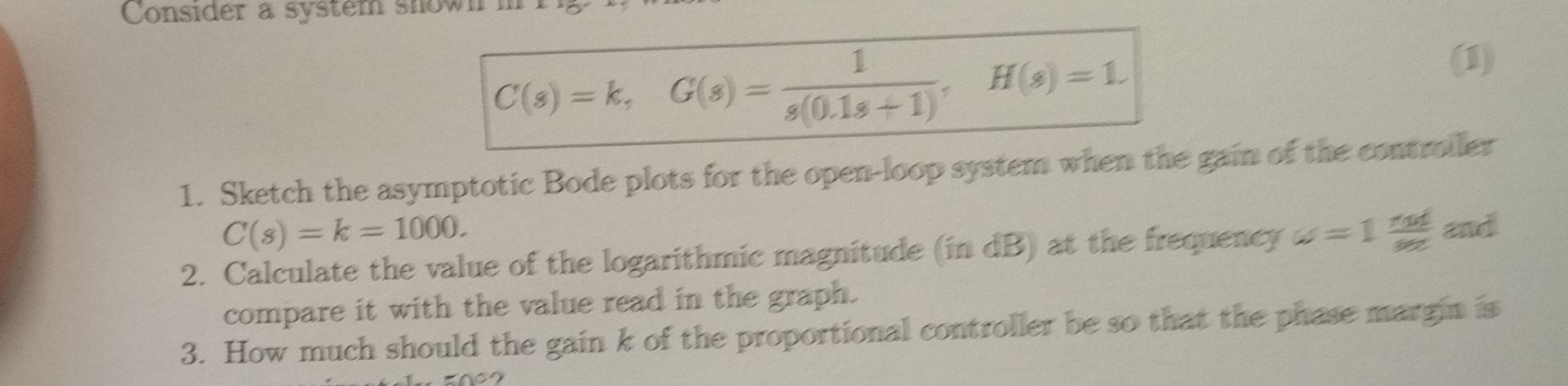 C(s)=k,G(s)=1g(0.18+1),H(s)=1Sketch the asymptotic | Chegg.com