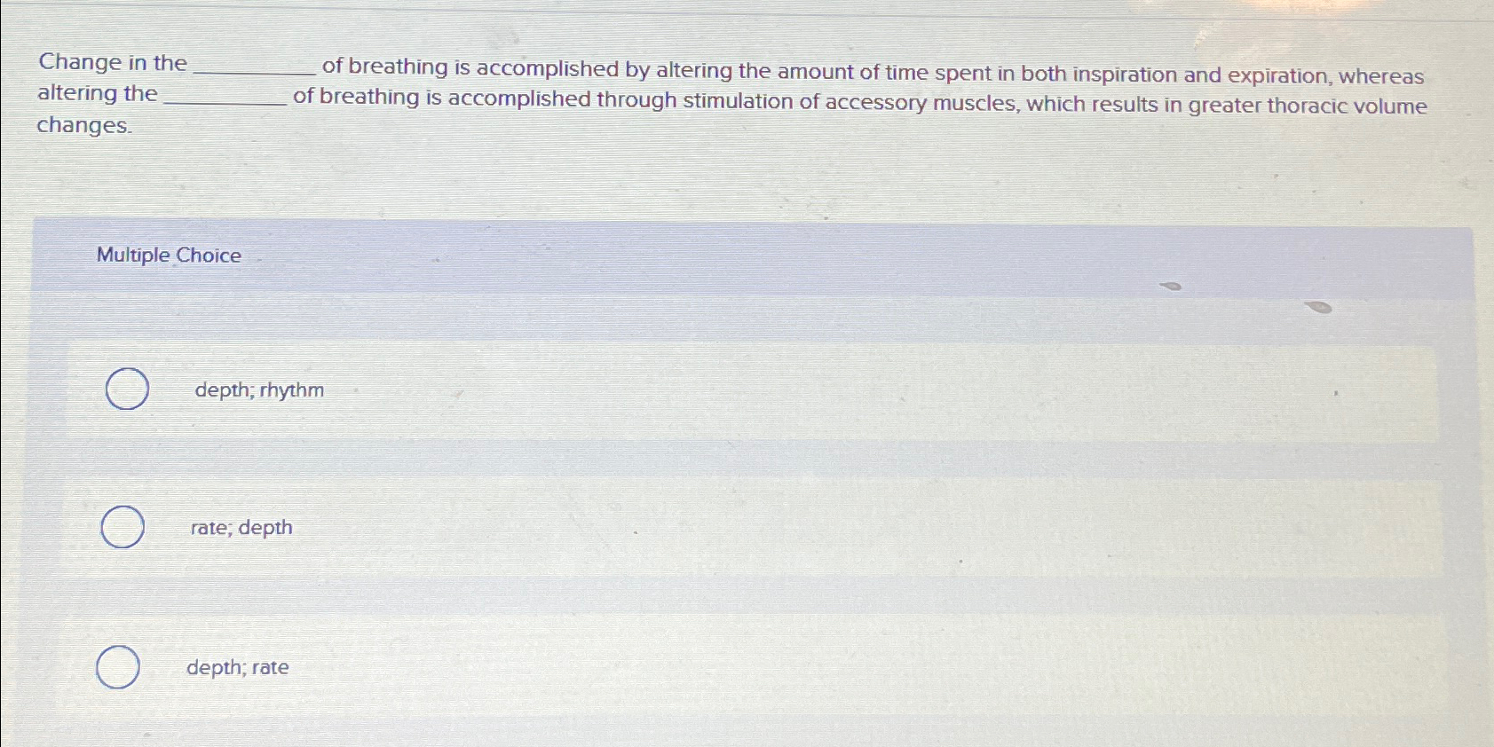 Solved Change in the ﻿of breathing is accomplished by | Chegg.com