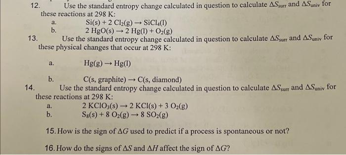 Solved 12. Use the standard entropy change calculated in | Chegg.com
