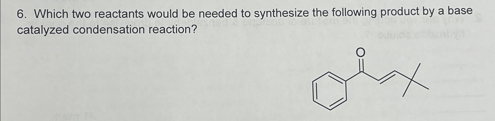 Solved Which two reactants would be needed to synthesize the | Chegg.com