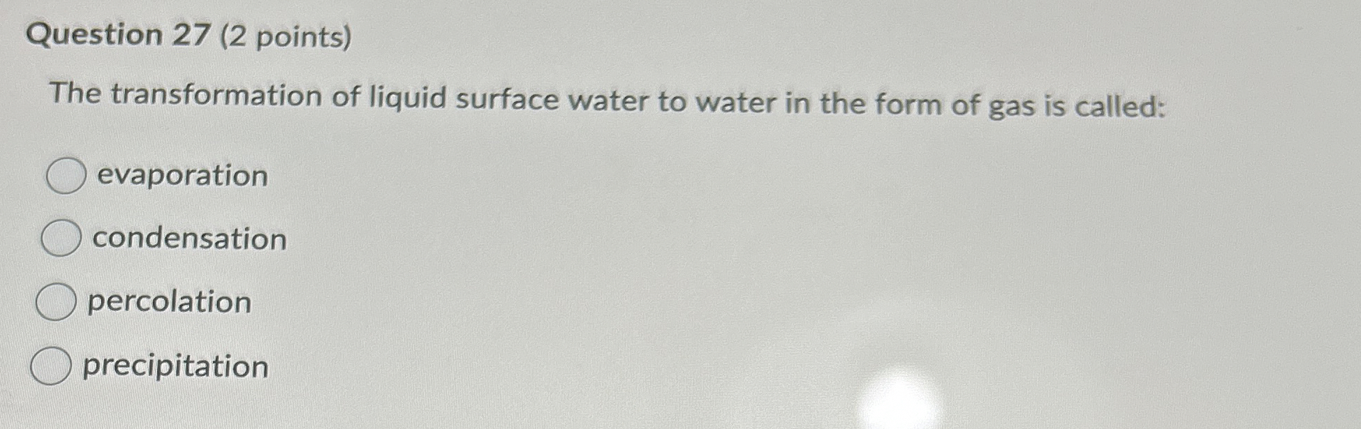Solved Question 27 (2 ﻿points)The transformation of liquid | Chegg.com