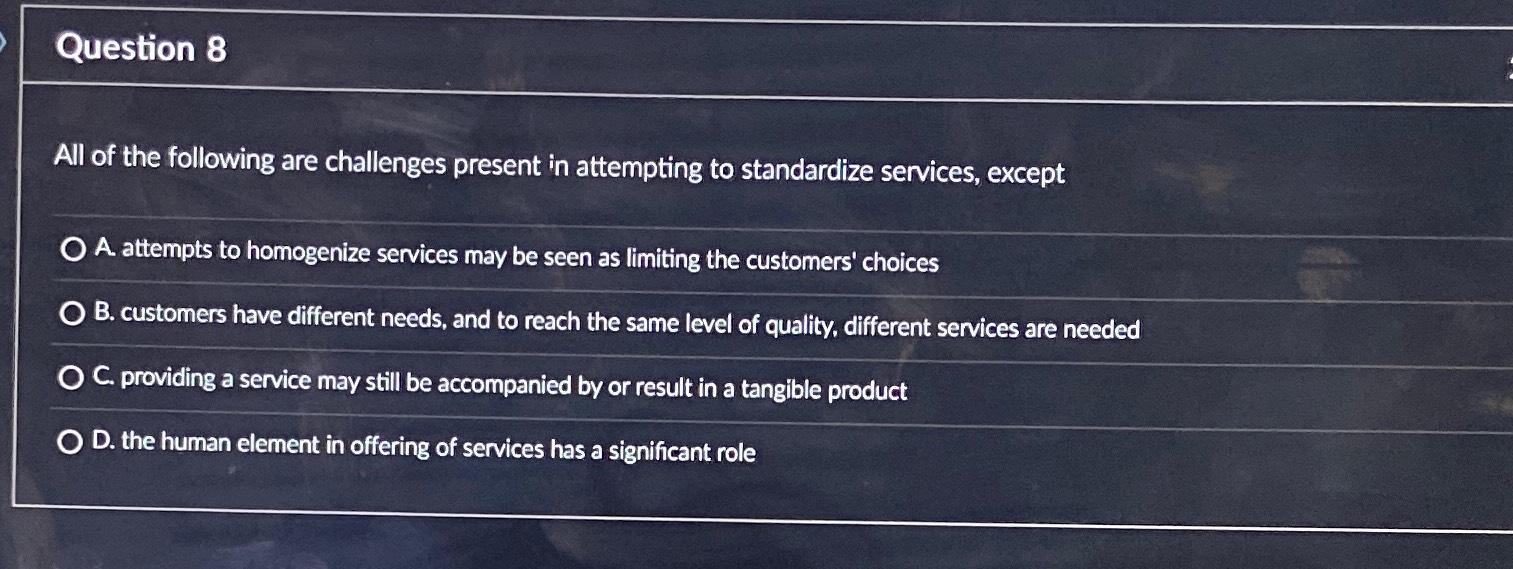 Solved Question 8All of the following are challenges present | Chegg.com