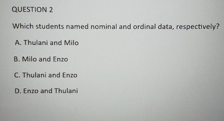 Solved QUESTION 2Which students named nominal and ordinal | Chegg.com