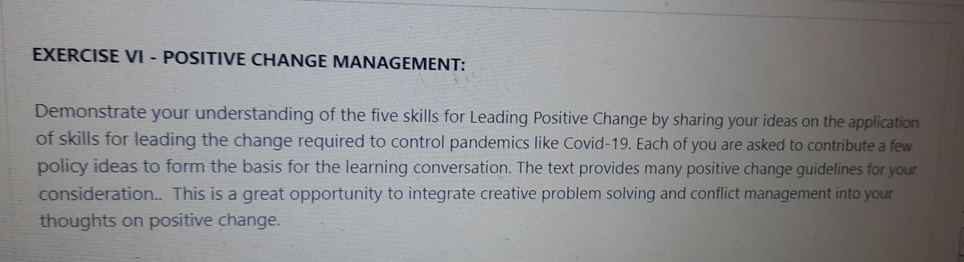 Solved EXERCISE VI - POSITIVE CHANGE MANAGEMENT: Demonstrate | Chegg.com