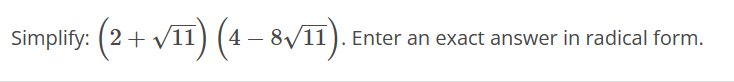 Solved Simplify: (2+112)(4-8112). ﻿Enter an exact answer in | Chegg.com