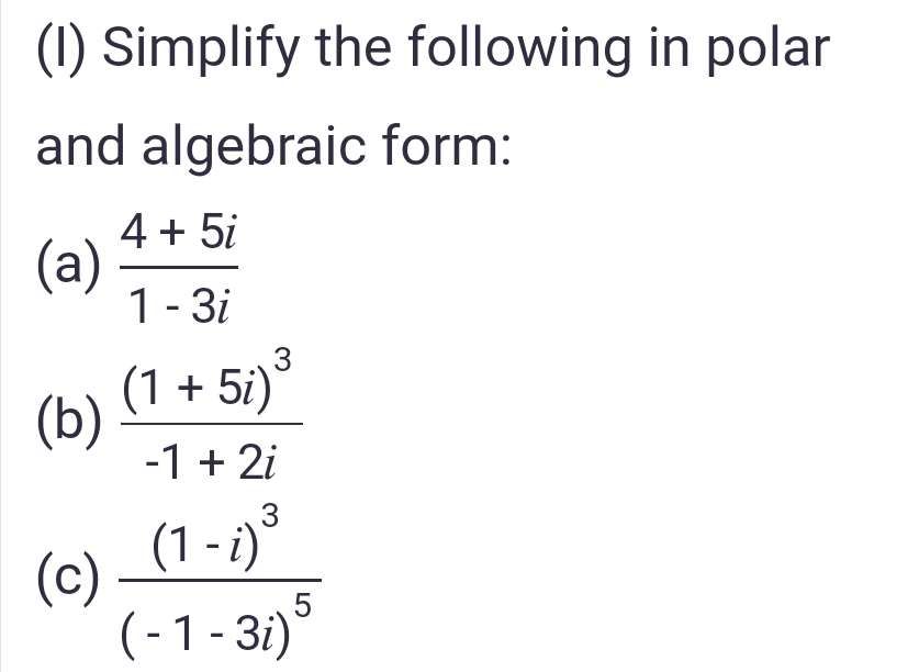 Solved (I) ﻿Simplify the following in polar and algebraic | Chegg.com