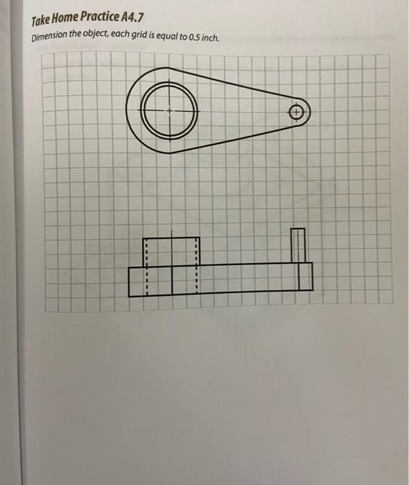 Solved Dimension the object, each grid is equal to 0.5 inch. | Chegg.com