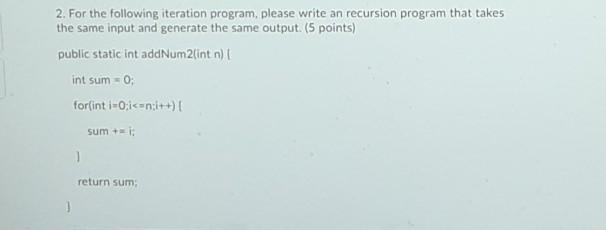 Solved 2. For the following iteration program, please write | Chegg.com