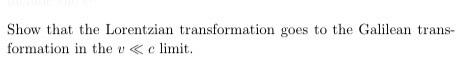 Solved Show that the Lorentzian transformation goes to the | Chegg.com