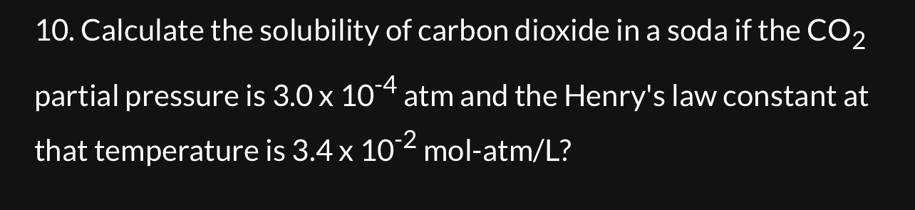 Solved Calculate the solubility of carbon dioxide in a soda | Chegg.com