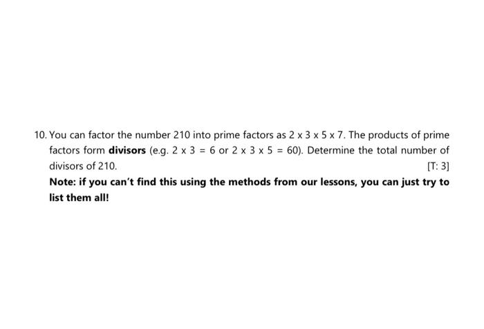 Solved 10. You can factor the number 210 into prime factors | Chegg.com