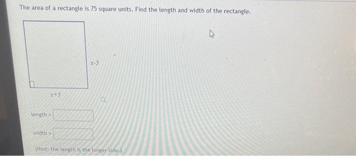 Solved The area of a rectangle is 75 square units. Find the | Chegg.com