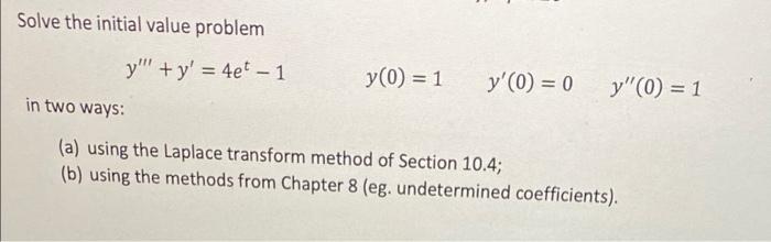 Solved Solve the initial value problem y'' + y' = 4et - 1 - | Chegg.com