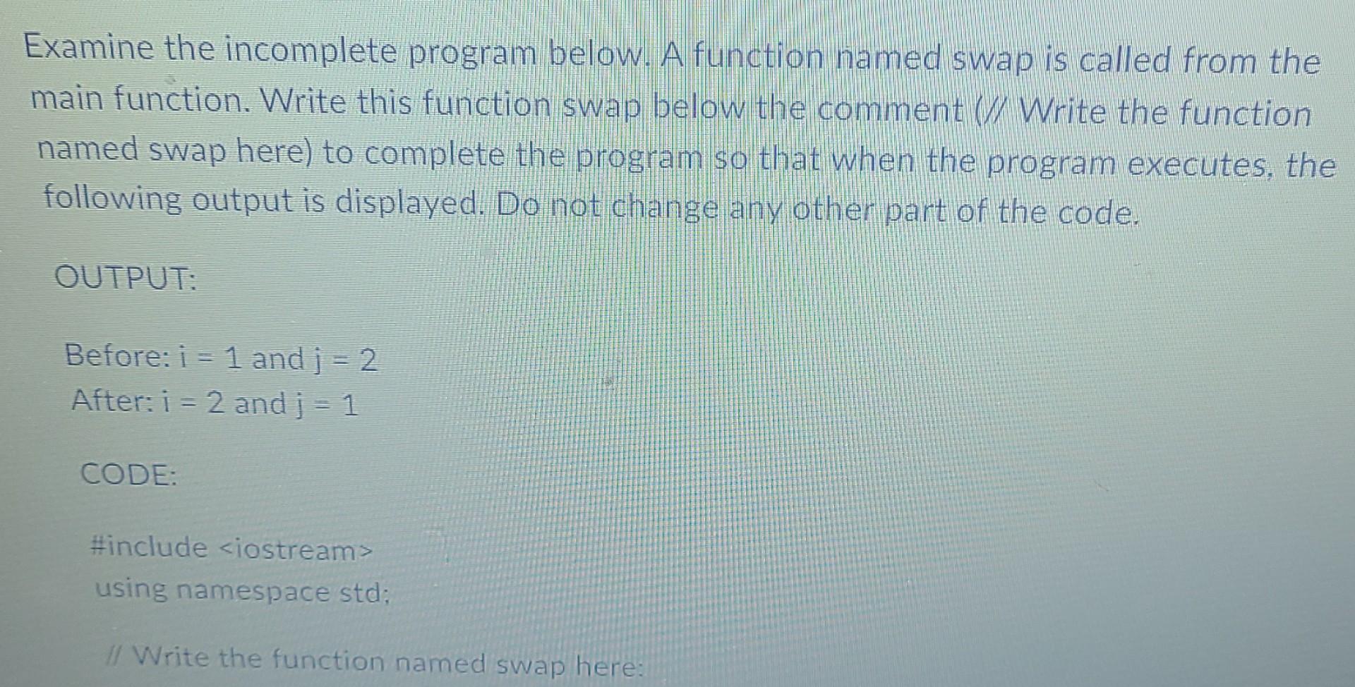 Solved Examine the incomplete program below. A function | Chegg.com