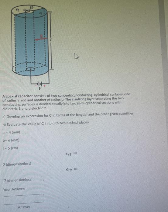 Solved A coaxial capacitor consists of two concentric | Chegg.com
