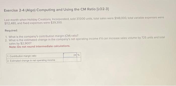 Solved Exercise 2-4 (Algo) Computing and Using the CM Ratio | Chegg.com