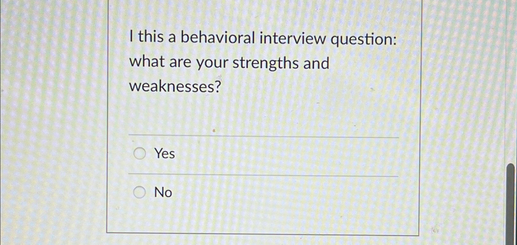 Solved I this a behavioral interview question: what are your | Chegg.com