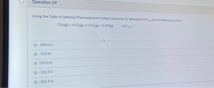 Solved Question 29 Using the Table of Selected Thermodynamic | Chegg.com