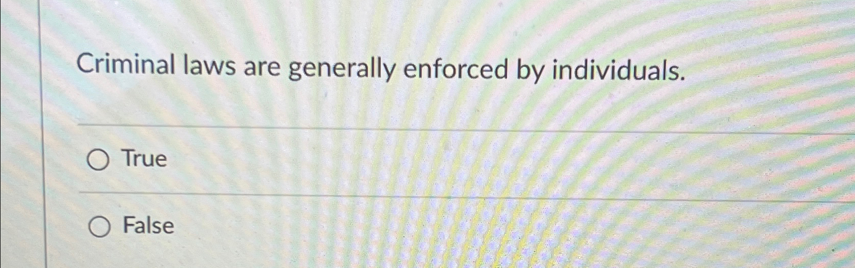 Solved Criminal laws are generally enforced by | Chegg.com