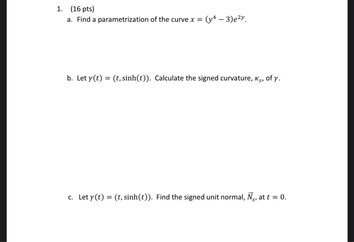 Solved 1. (16 pts) a. Find a parametrization of the curve x | Chegg.com