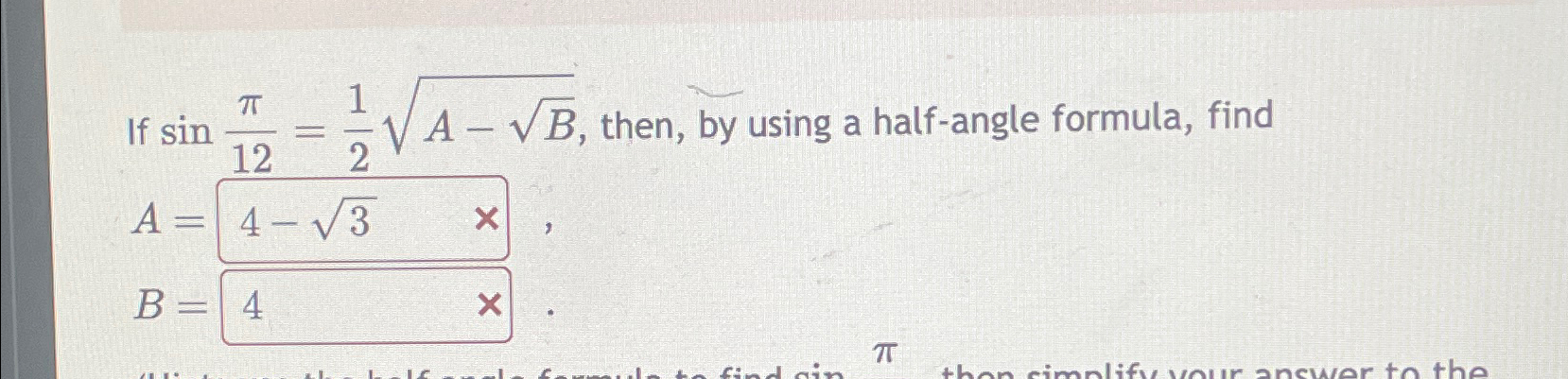Solved If sin(π12)=12A-B22, ﻿then, by using a half-angle | Chegg.com