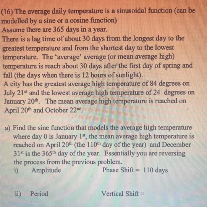 Solved (16) The average daily temperature is a sinusoidal | Chegg.com
