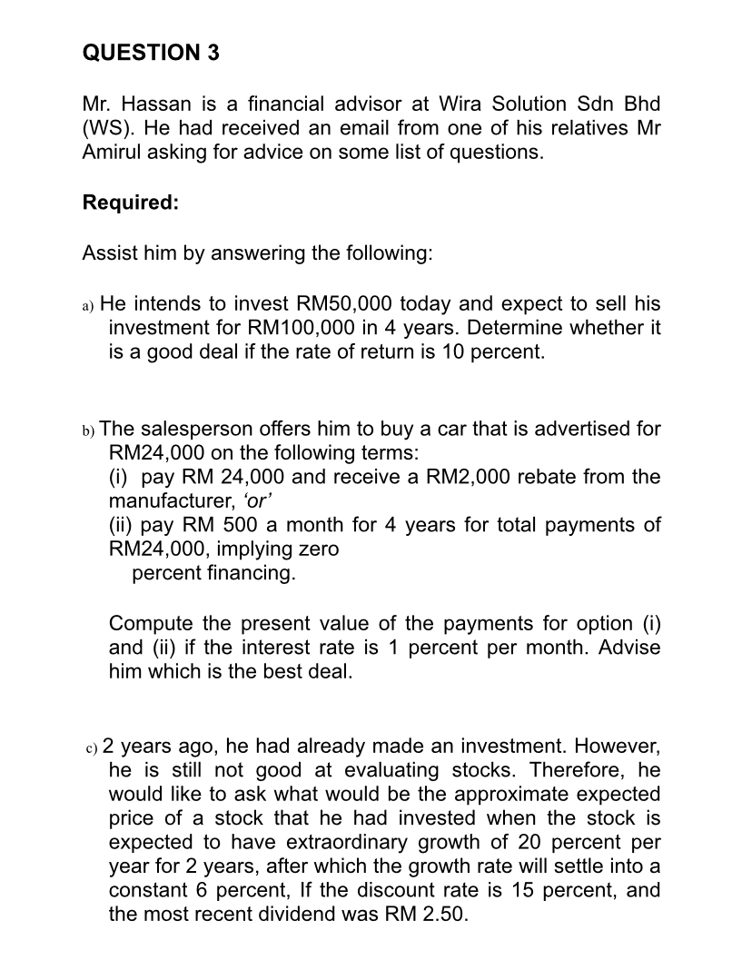 Solved QUESTION 3Mr. ﻿Hassan is a financial advisor at Wira | Chegg.com