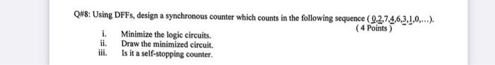 Solved Q48: Using DFFs, design a synchronous counter which | Chegg.com