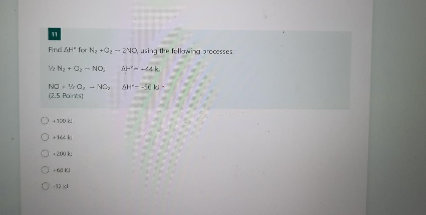 Solved 11 Find AH° for N, +O2 - 2NO, using the following | Chegg.com