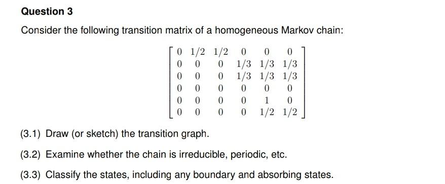 Solved Consider the following transition matrix of a | Chegg.com