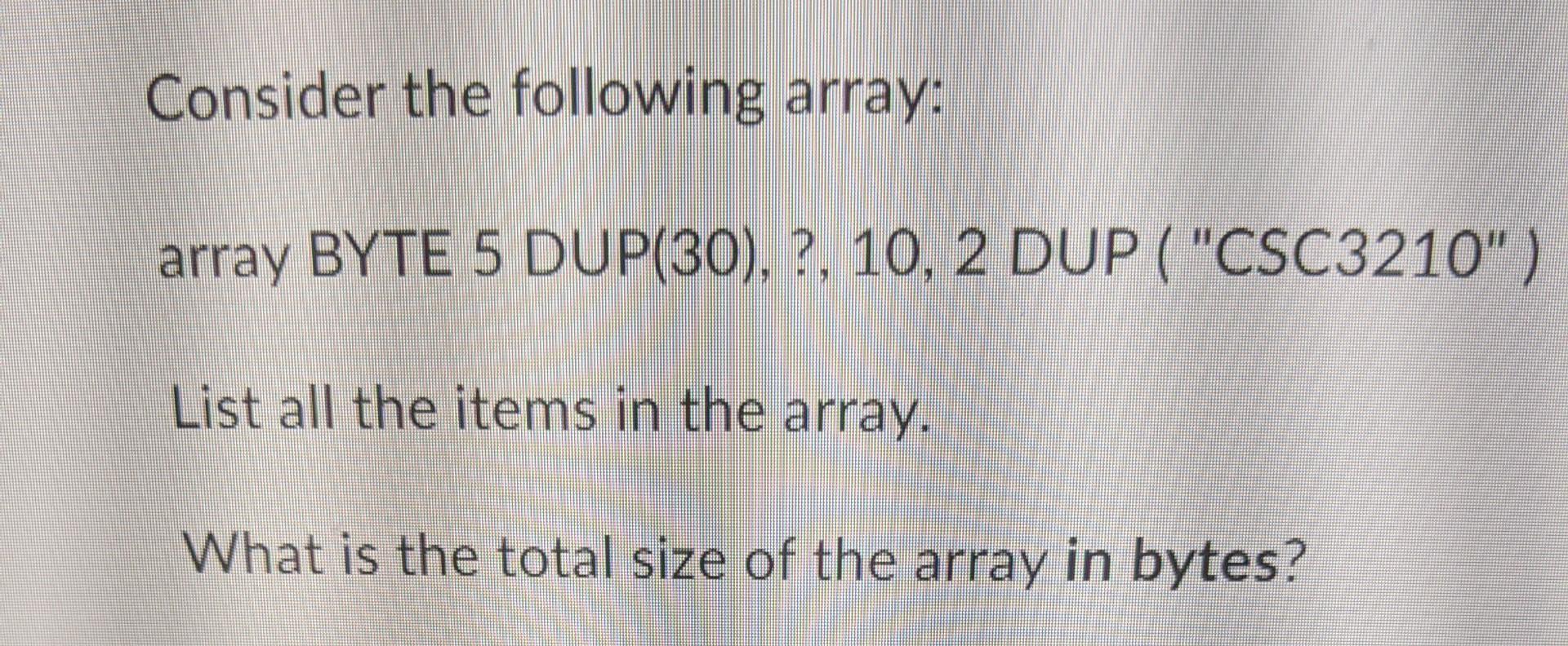 Solved Consider The Following Array Array Byte 5 Dup30