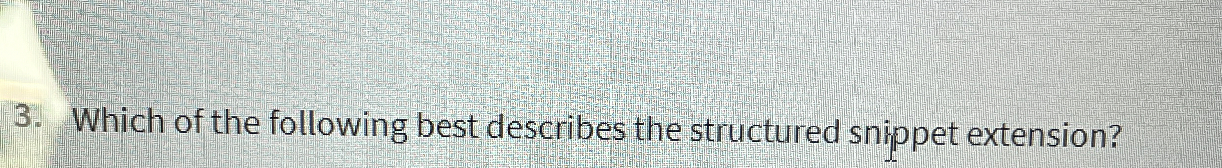 Solved Which of the following best describes the structured | Chegg.com