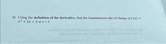 Solved 2) Using the definition of the derivative, find the | Chegg.com