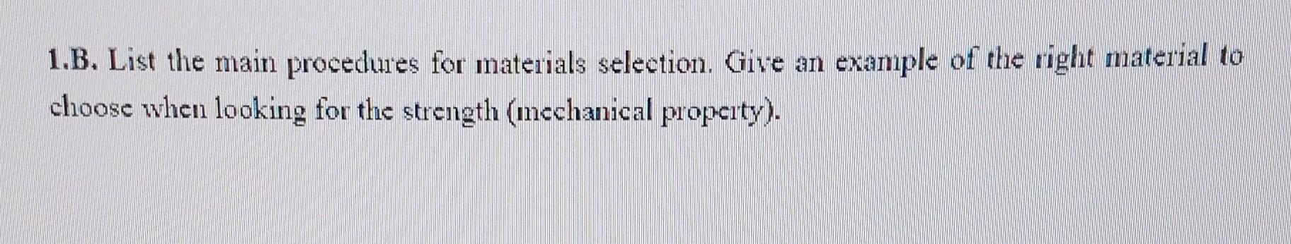Solved 1.B. List the main procedures for materials | Chegg.com