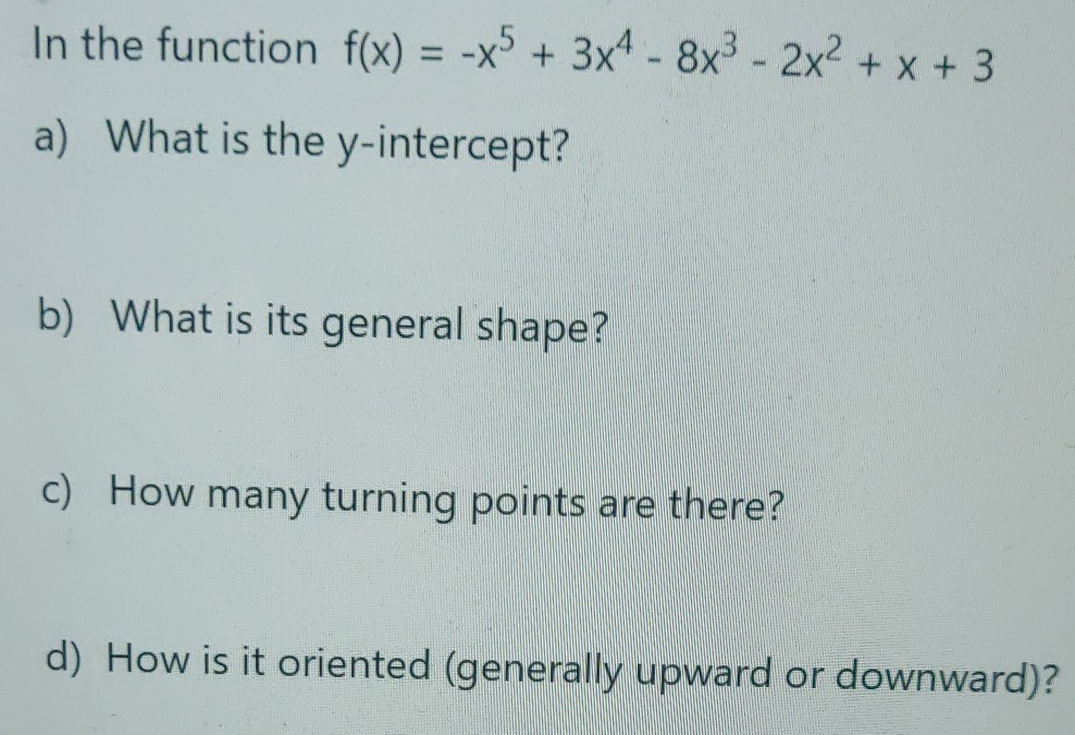 Solved In the function f(x) = -x5 + 3x4 - 8x3 - 2x2 + x + 3 | Chegg.com