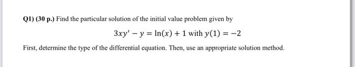 Solved Q1) (30 p.) Find the particular solution of the | Chegg.com