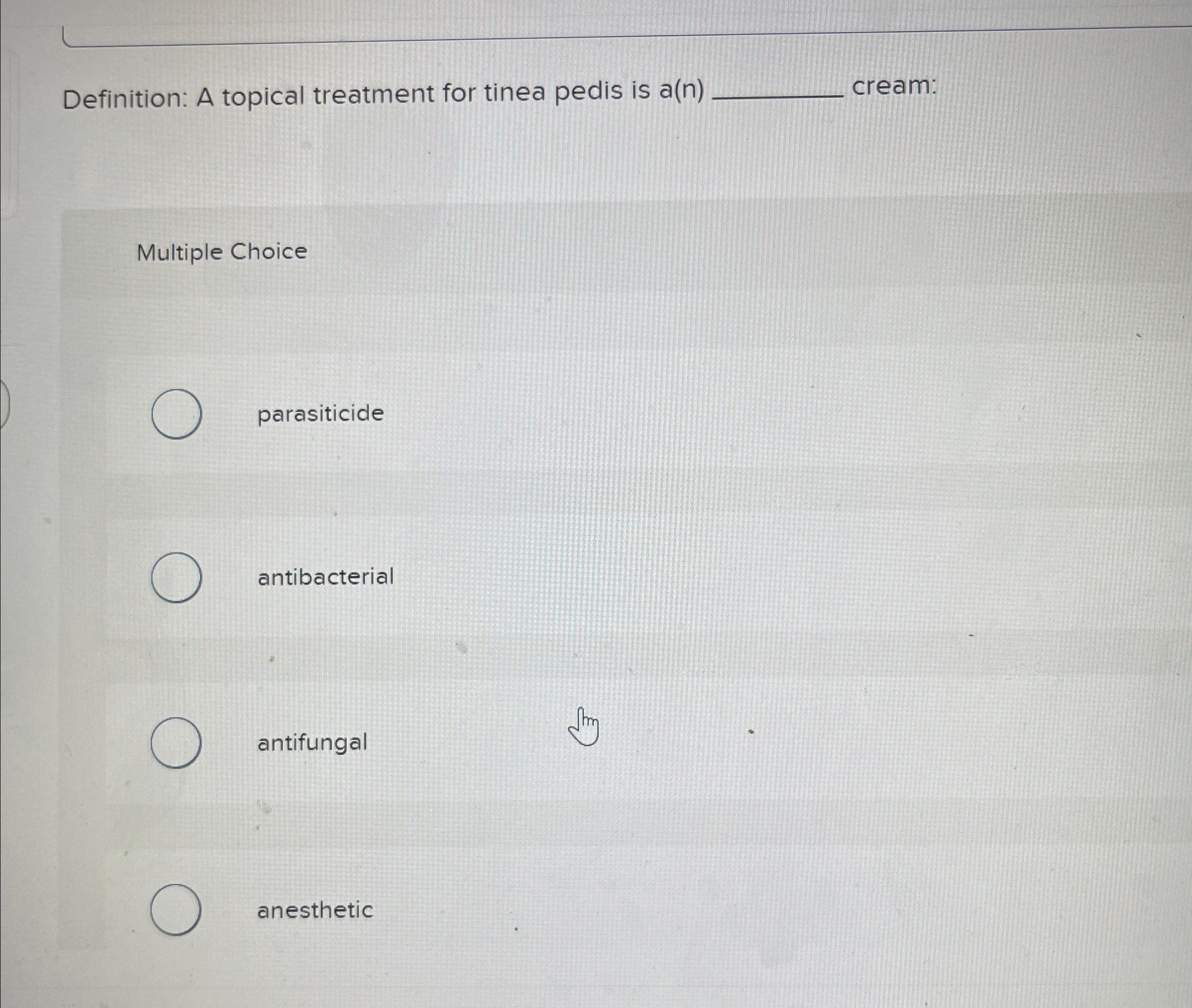 Solved Definition: A topical treatment for tinea pedis is | Chegg.com