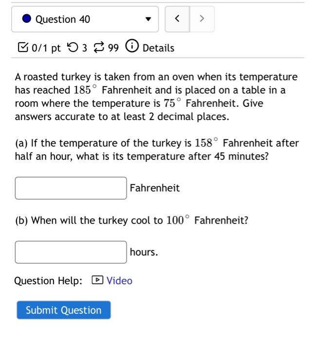 Solved A roasted turkey is taken from an oven when its | Chegg.com