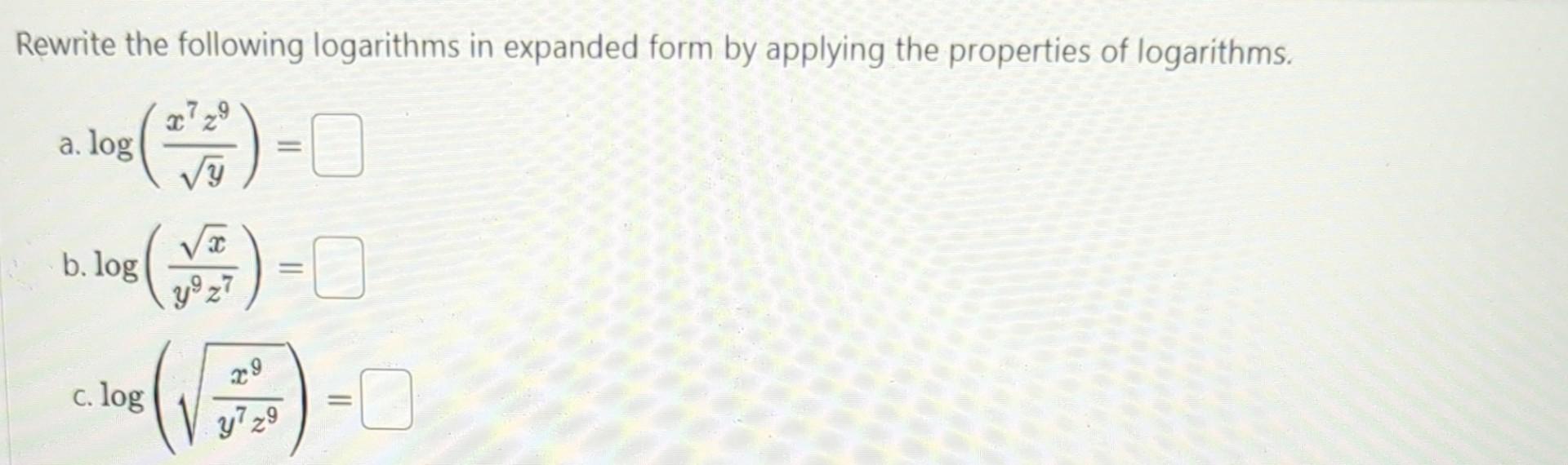 Solved Rewrite the following logarithms in expanded form by | Chegg.com Solved Rewrite the following logarithms in expanded form by | Chegg.com